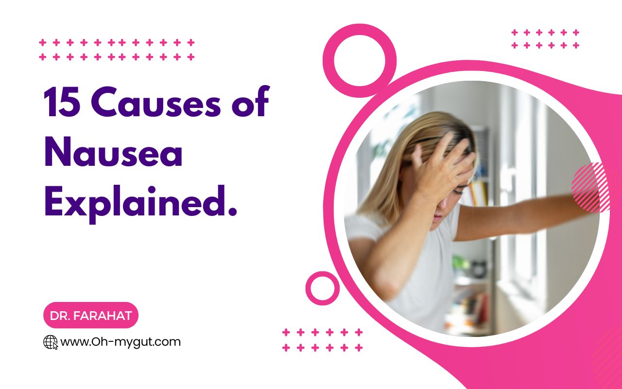 15 Nausea Causes (A Comprehensive Guide by GI Doctor) - Oh My Gut
