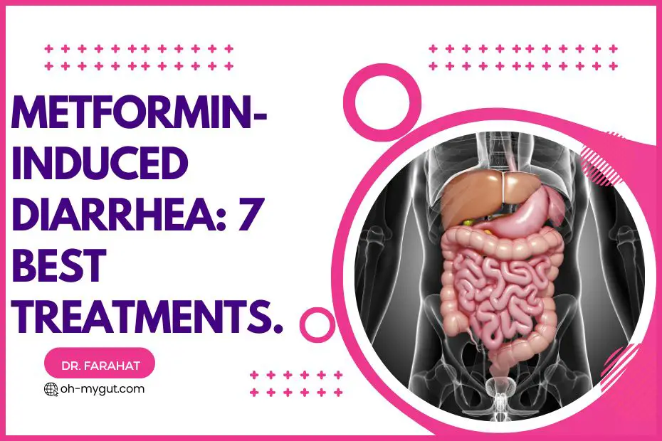 Metformin-Induced Diarrhea: 7 Best Treatments. - Oh My Gut