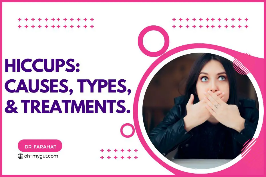 Hiccups: Causes, Types, & Treatments. - Oh My Gut