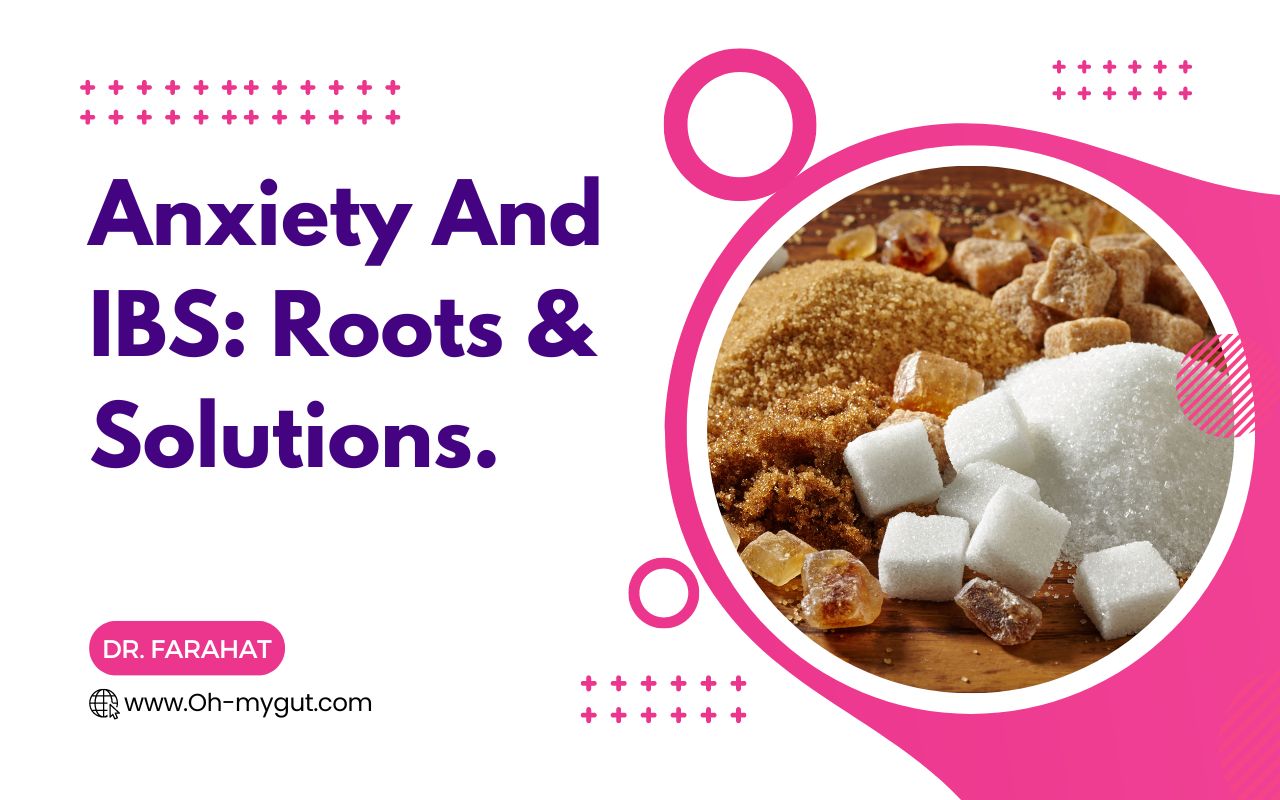 Anxiety & IBS: Roots & Practical tips to Overcome it. - Oh My Gut