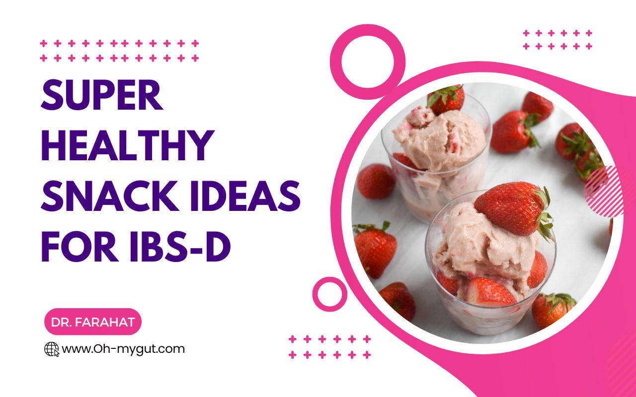 17+ Super Healthy Snack Ideas For IBS-Diarrhea - Oh My Gut