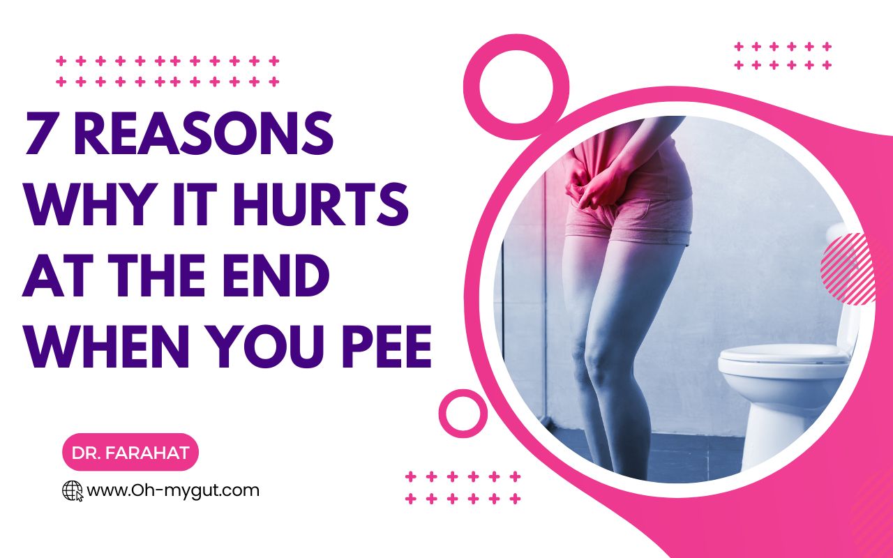 7 Reasons Why it Hurts at the End When You Pee - Oh My Gut