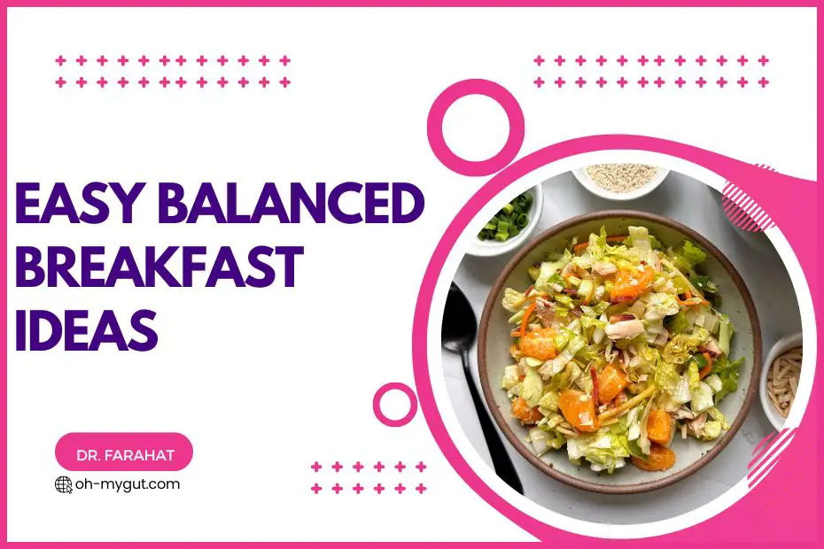 14 Easy & Balanced Breakfast Ideas To Try. - Oh My Gut